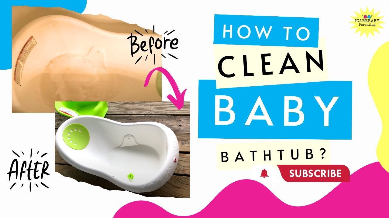 How to Clean Baby Bath Tub: Quick & Safe Methods
