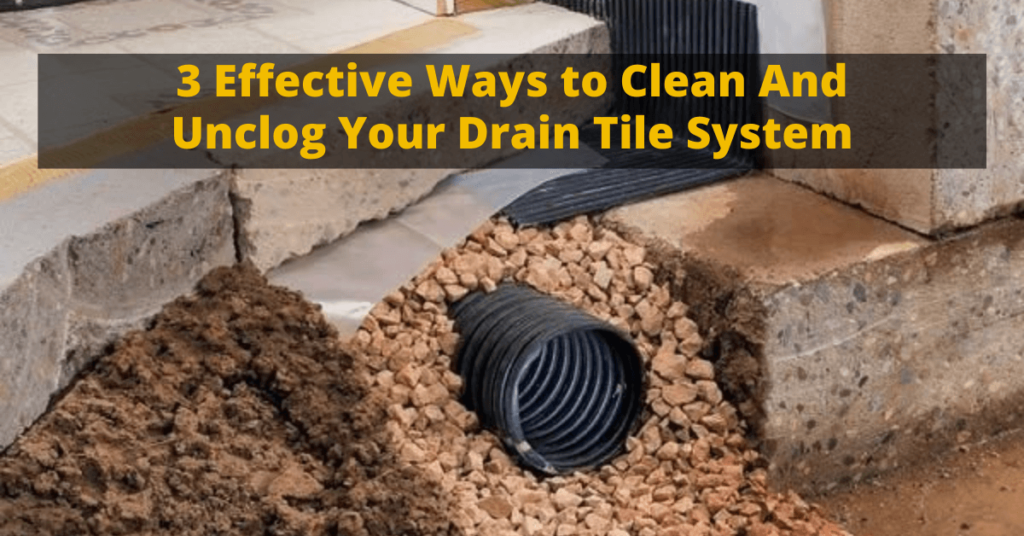 How to Clean Out Drain Tile: Expert Tips for Homeowners