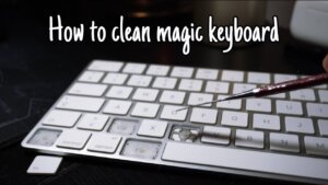 How to Clean Apple Magic Keyboard: Step-by-Step Guide