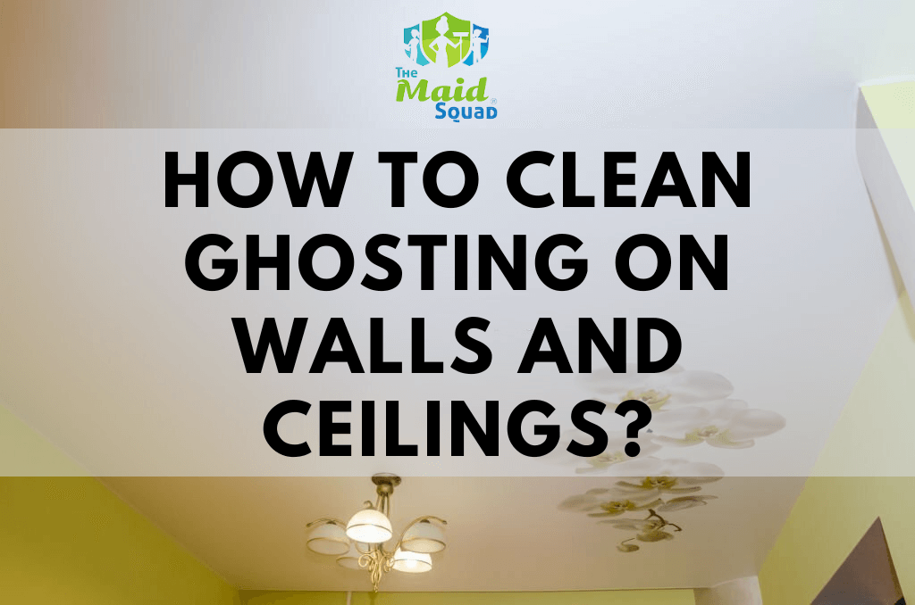 How to Clean Ghosting on Walls: Easy and Effective Methods